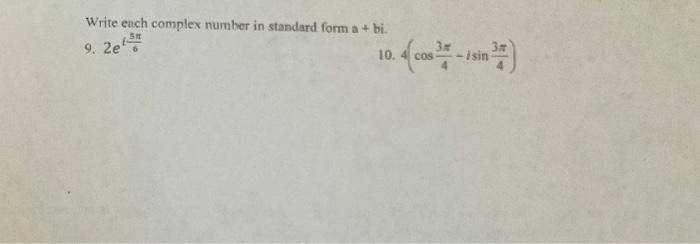 Solved Write each complex number in standard form a + bi 9. | Chegg.com