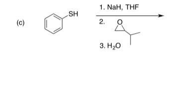 Solved (c) 1. NaH, THF 2. O 2. 3. H2O5. For the following | Chegg.com