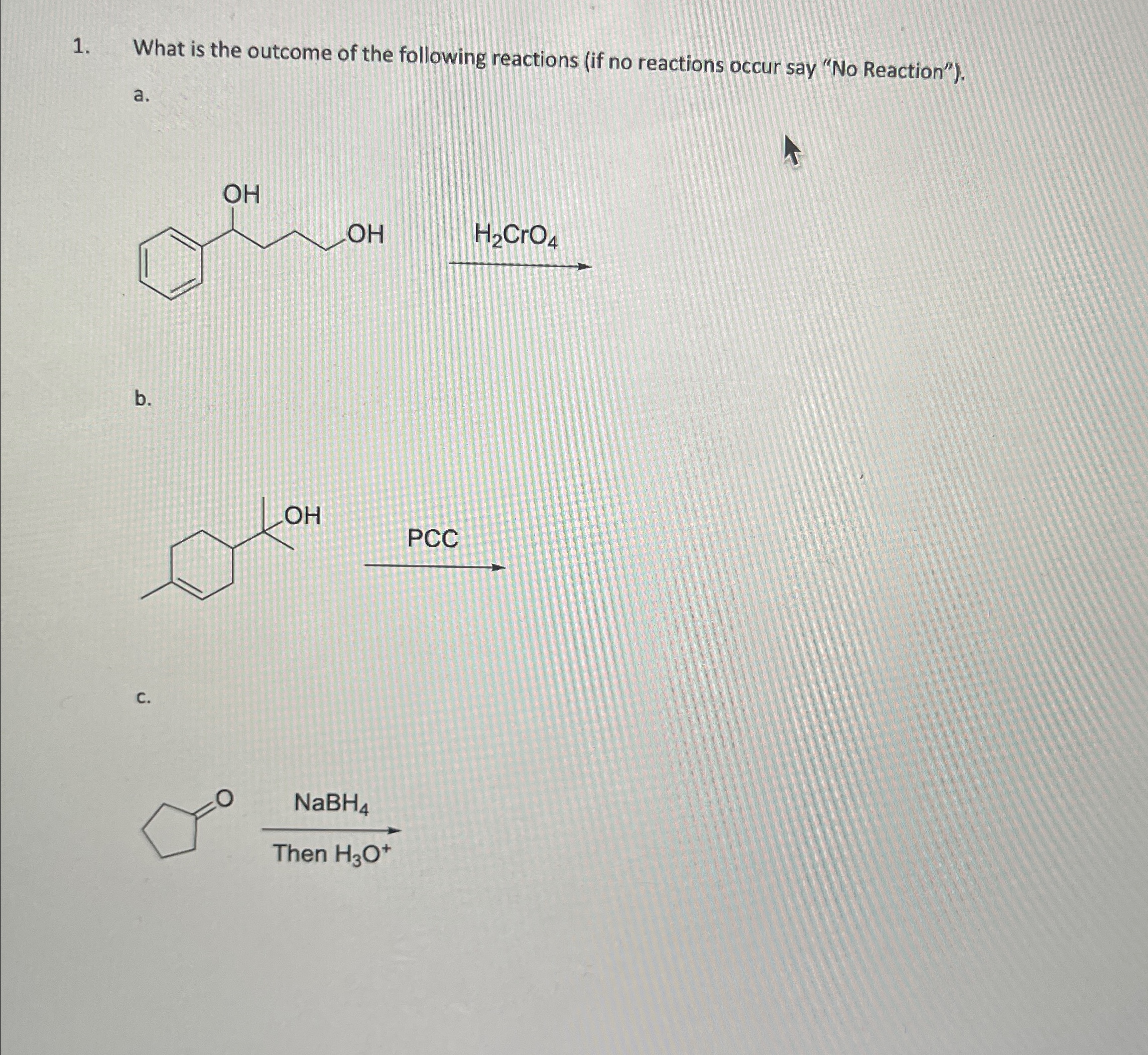 Solved What is the outcome of the following reactions (if no | Chegg.com