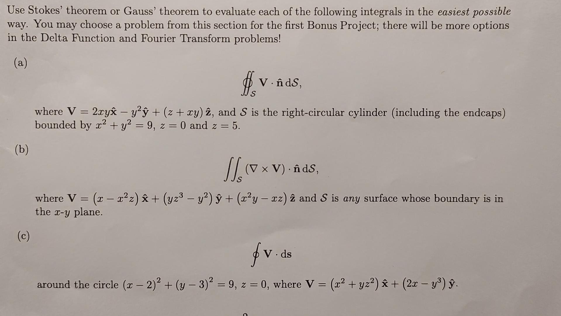 Solved 'Use Stokes' theorem or Gauss' theorem to evaluate | Chegg.com