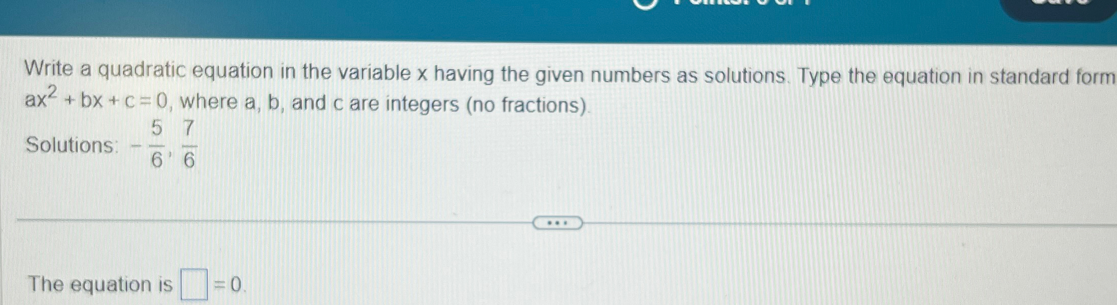 Solved Write a quadratic equation in the variable x ﻿having | Chegg.com