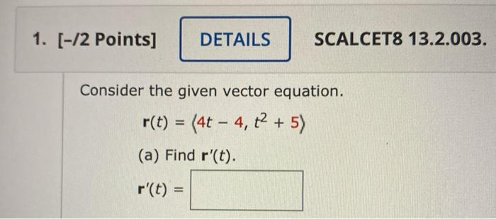 Solved 1. [-12 Points] DETAILS SCALCET8 13.2.003. Consider | Chegg.com