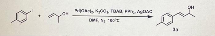 Pd(OAC)2, K2CO3,TBAB,PPh3,AgOACDMF,N2,100∘C | Chegg.com