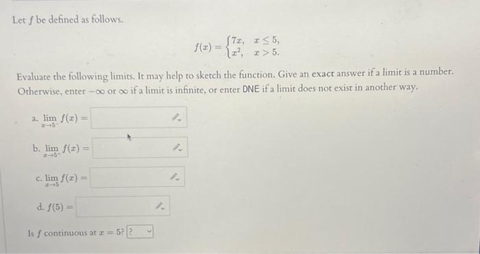 Solved Let f be defined as follows. f(x)={7x,x2,x≤5,x>5. | Chegg.com
