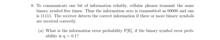Solved 8. To communicate one bit of information reliably, | Chegg.com