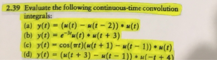 Solved 2.39 Evaluate the following continuous-time | Chegg.com