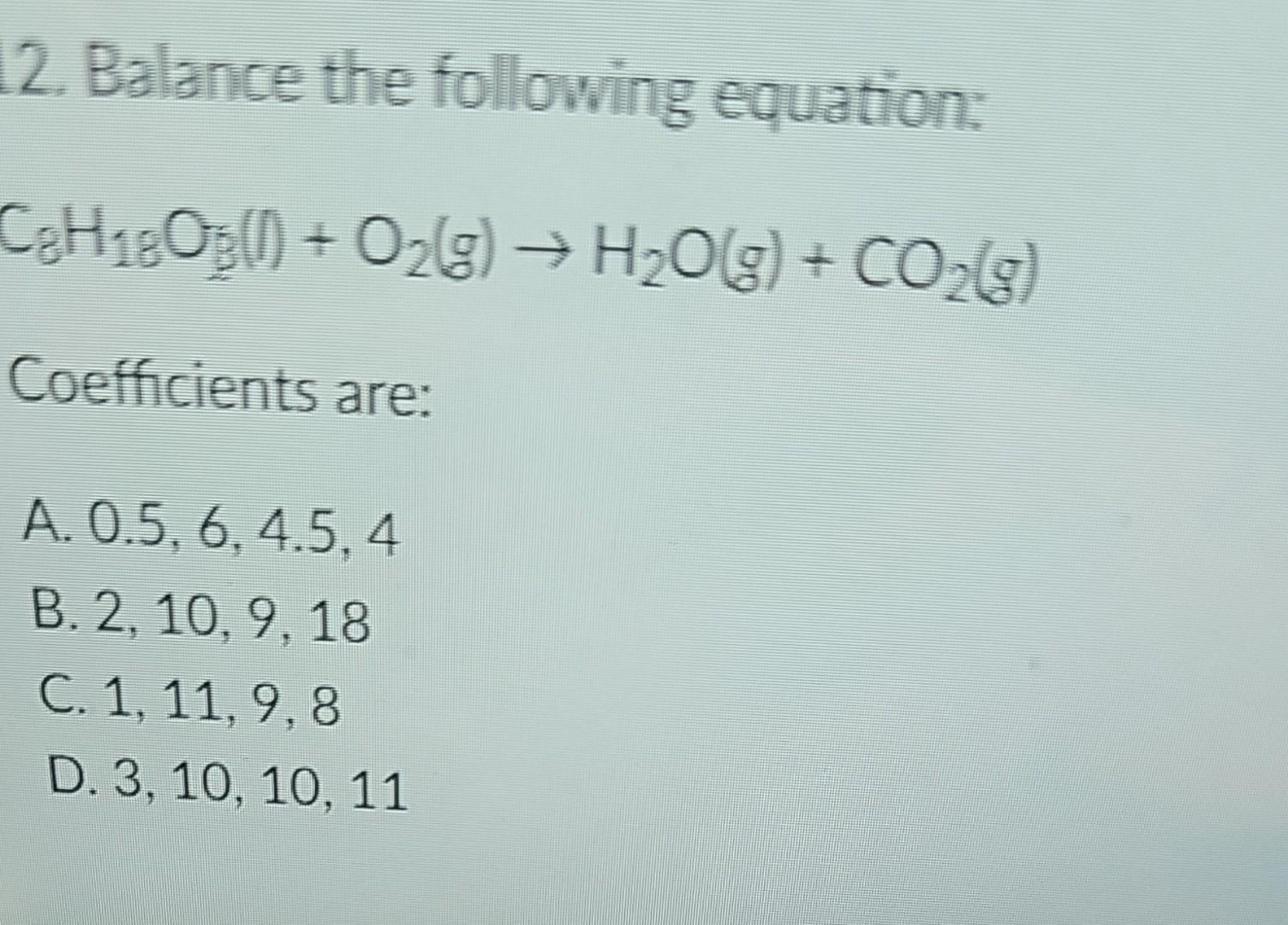 Solved 2. Balance the following equation: C8H18O(g(l)+O2( | Chegg.com