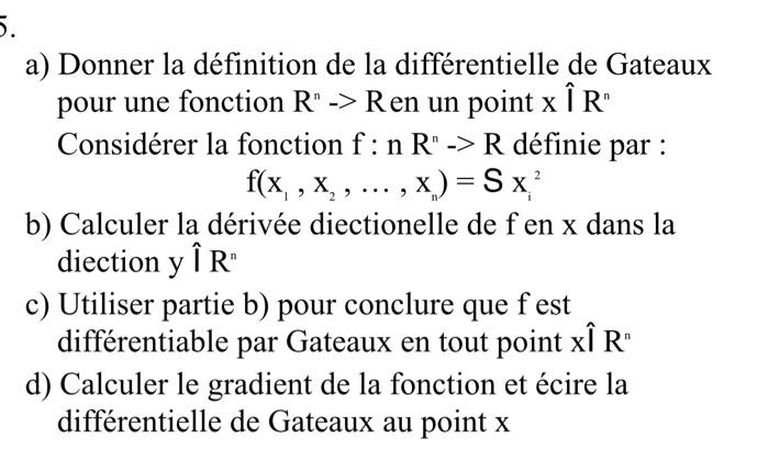 Solved 5.a) Give the definition of the Gateaux differential | Chegg.com