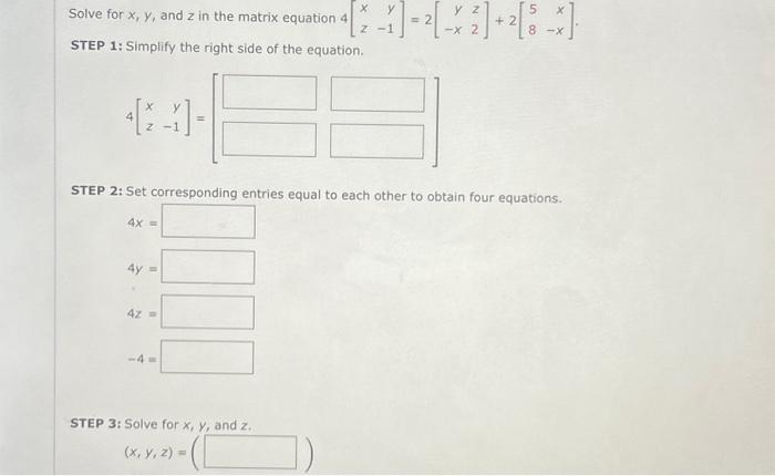 Solved Solve for x,y, and z in the matrix equation | Chegg.com