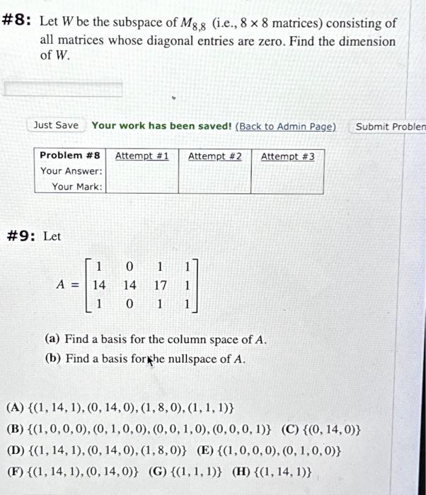 \#8: Let W be the subspace of M8,8 (i.e., 8×8 | Chegg.com