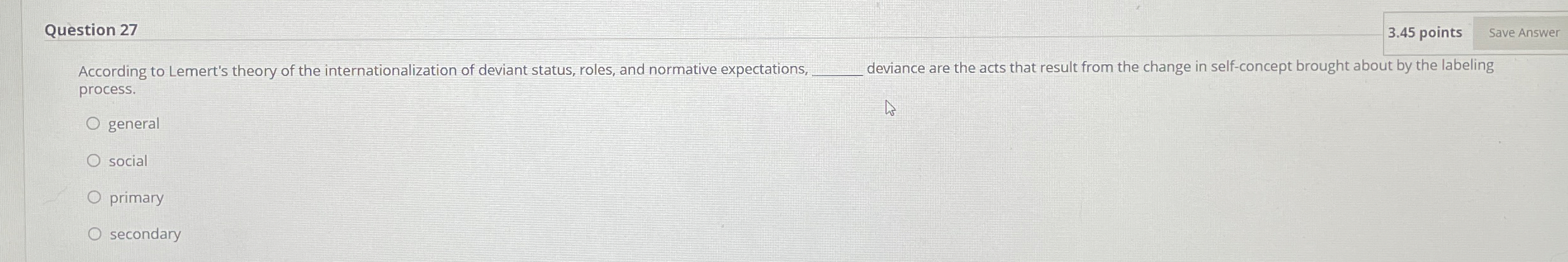 Solved Question 273.45 ﻿pointsAccording to Lemert's theory | Chegg.com