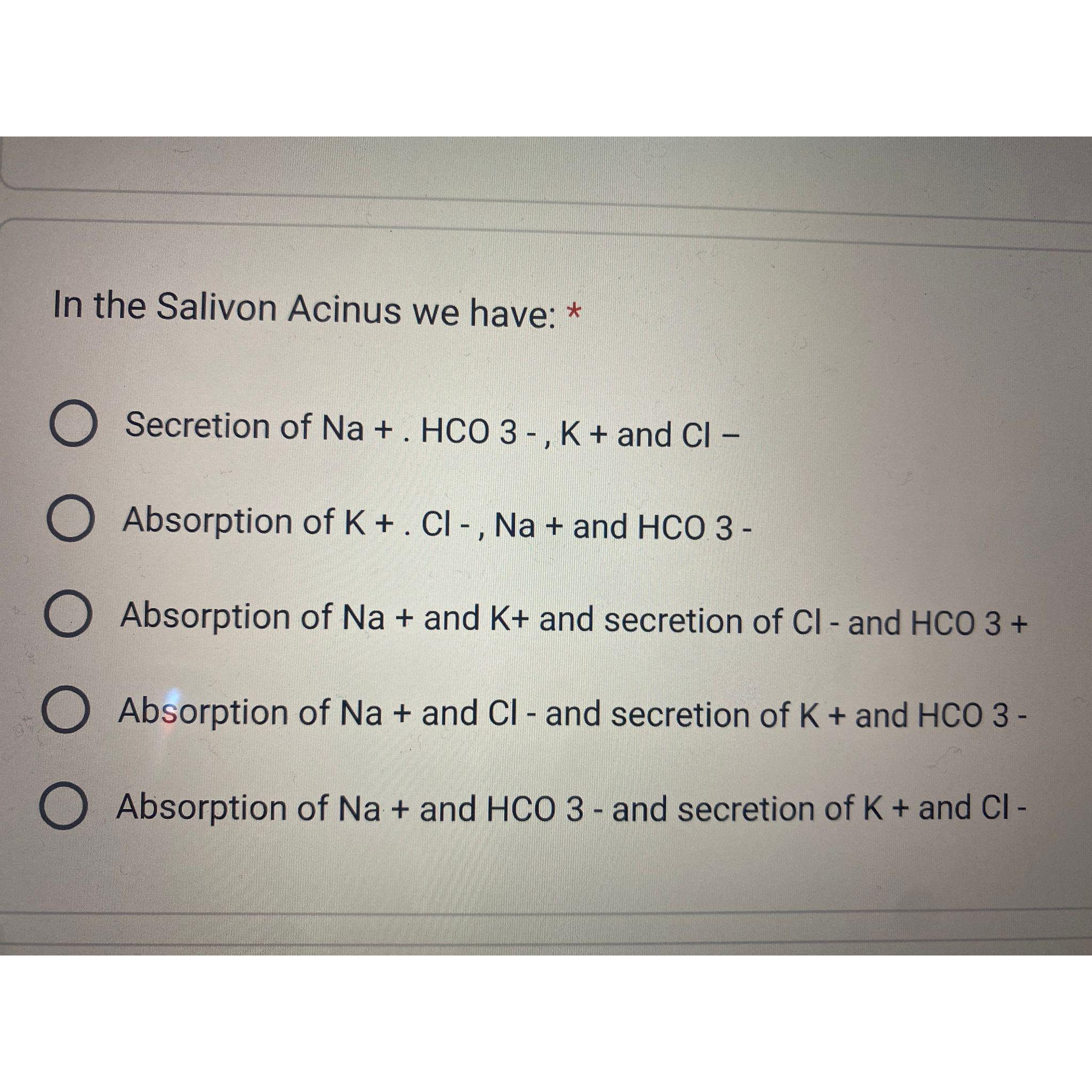 Solved In the Salivon Acinus we have: *Secretion of | Chegg.com