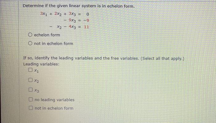 Solved Determine if the given linear system is in echelon | Chegg.com