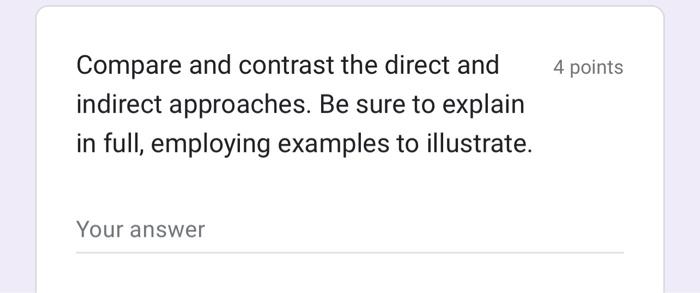 Compare and contrast the direct and 4 points indirect | Chegg.com
