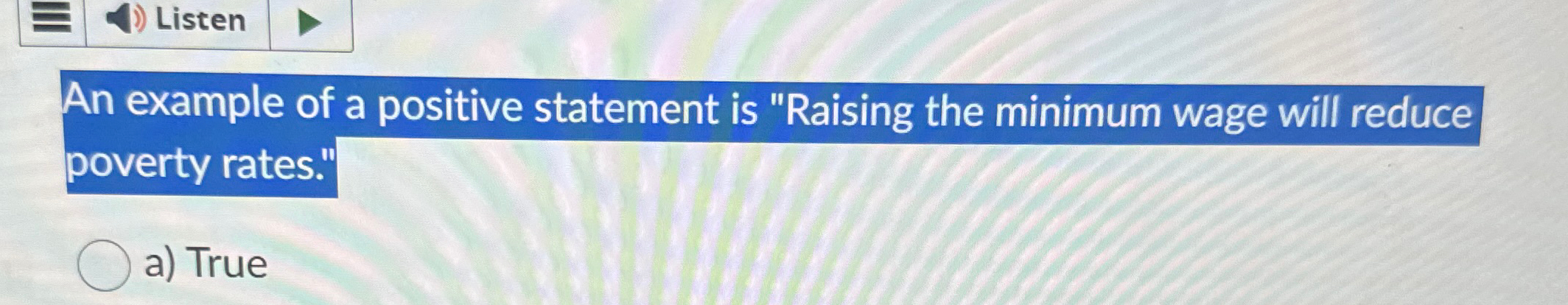 Solved ListenAn example of a positive statement is "Raising | Chegg.com