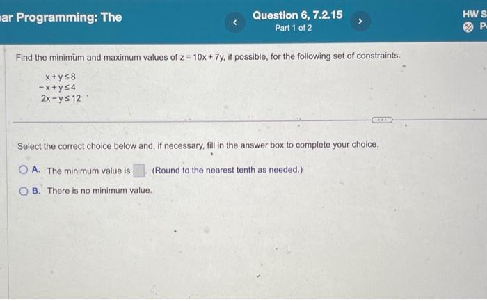 Solved Find the minimum and maximum values of z=10x+7y, if | Chegg.com