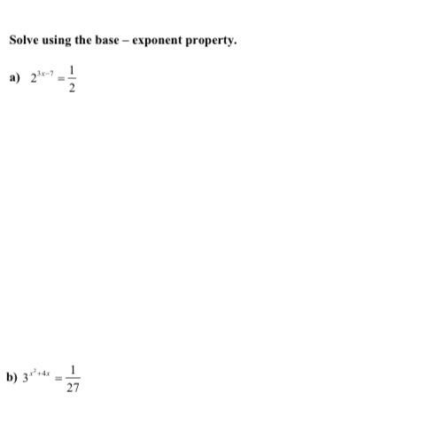 Solved Solve using the base - exponent property. a) 2-1 2 b) | Chegg.com
