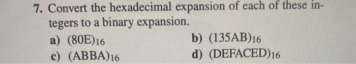 Solved 7 Convert The Hexadecimal Expansion Of Each Of These