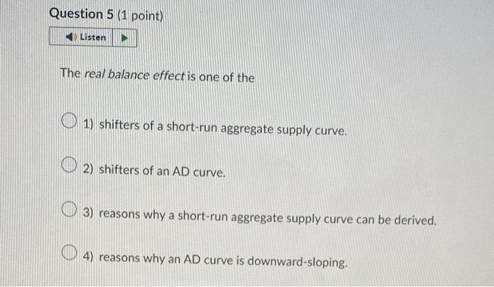 Solved The real balance effect is one of the 1) shifters of | Chegg.com