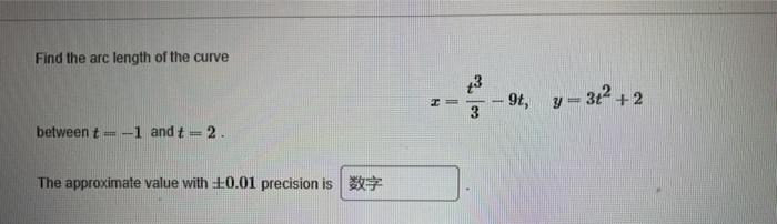 Solved Find the arc length of the curve x=3t3−9t,y=3t2+2 | Chegg.com