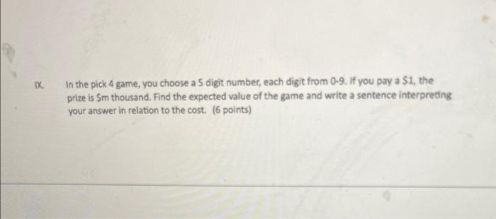 Solved In the pick 4 game, you choose a 5 digit number, each | Chegg.com