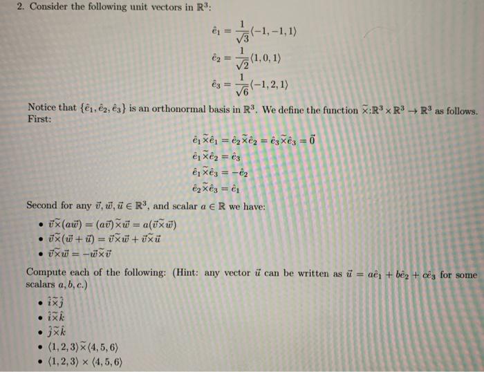 Solved 2. Consider the following unit vectors in R3 : | Chegg.com