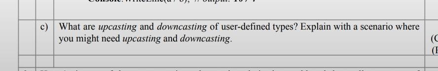 Solved c) What are upcasting and downcasting of user-defined | Chegg.com