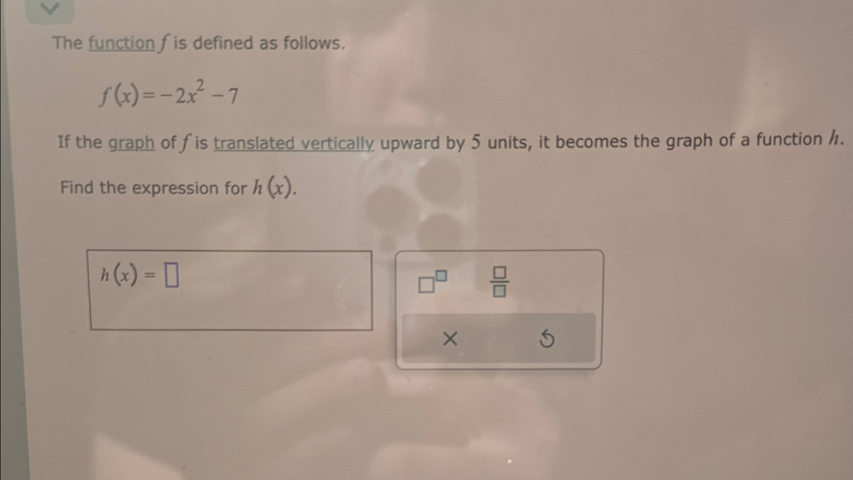 Solved The function f ﻿is defined as follows.f(x)=-2x2-7If | Chegg.com