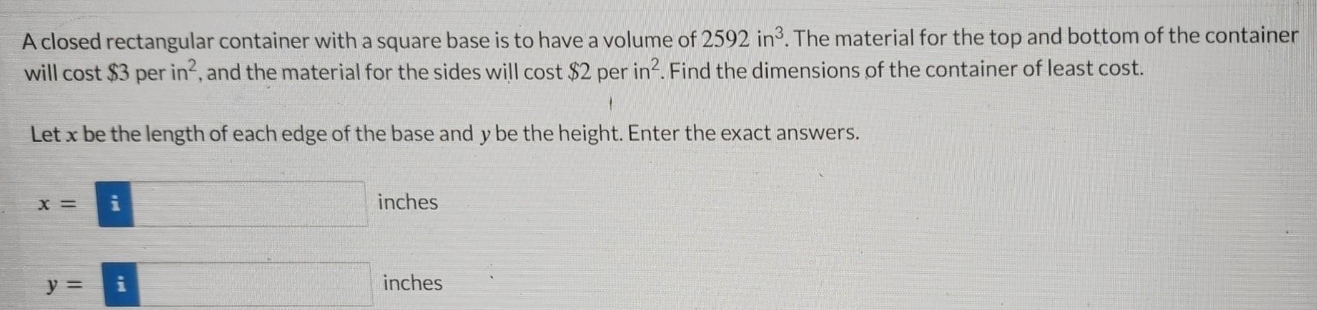 Solved A closed rectangular container with a square base is | Chegg.com