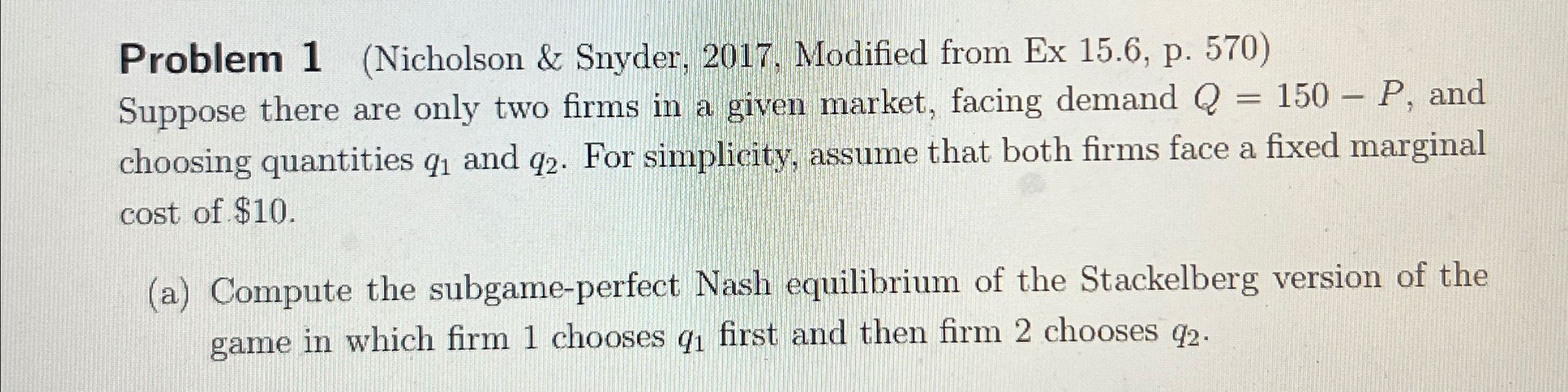 Solved Problem 1 (Nicholson & Snyder, 2017, ﻿Modified from | Chegg.com