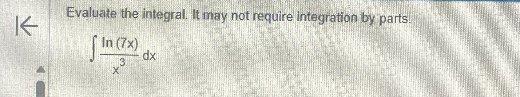 Solved Evaluate the integral. It may not require integration | Chegg.com