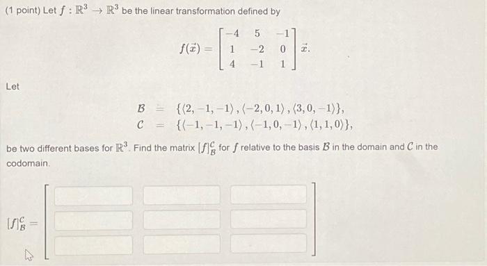 Solved ( 1 point) Let f:R3→R3 be the linear transformation | Chegg.com