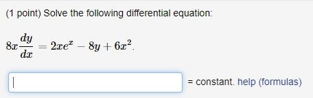 Solved (1 point) Solve the following differential equation: | Chegg.com