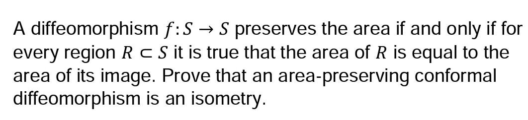 Solved A diffeomorphism f:S→S preserves the area if and only | Chegg.com