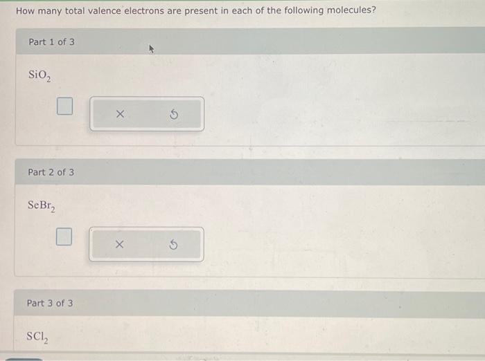 Solved How many total valence electrons are present in each | Chegg.com