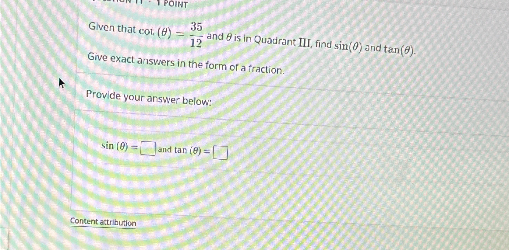 Solved 1 ﻿POINTGiven that cot(θ)=3512 ﻿and θ ﻿is in Quadrant | Chegg.com