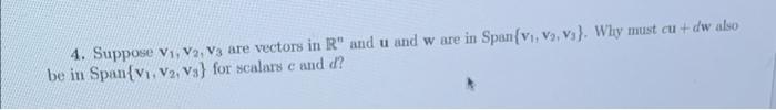 Solved 4. Suppose v1,v2,v3 are vectors in Rn and u and w are | Chegg.com