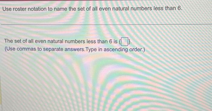 Solved Use roster notation to name the set of all even | Chegg.com