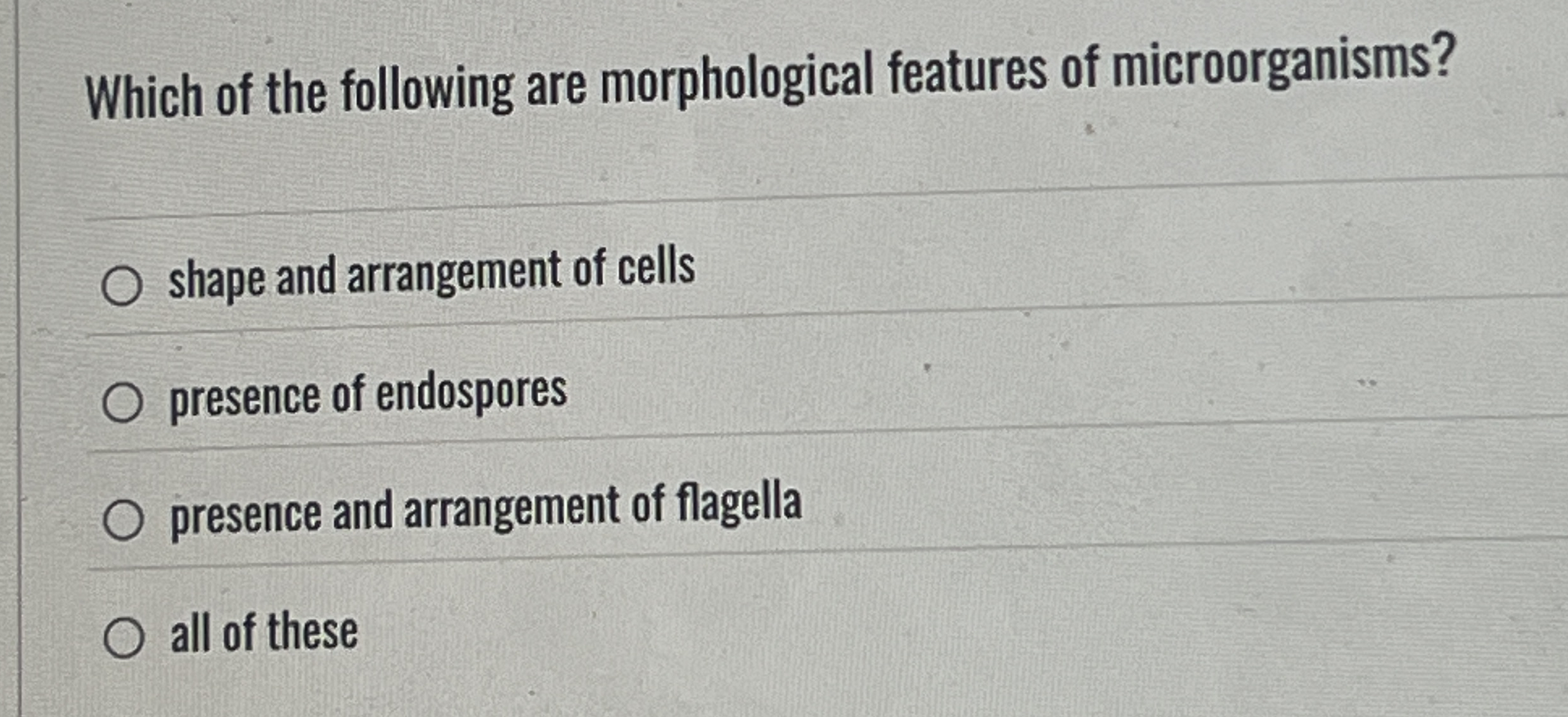 Solved Which of the following are morphological features of | Chegg.com