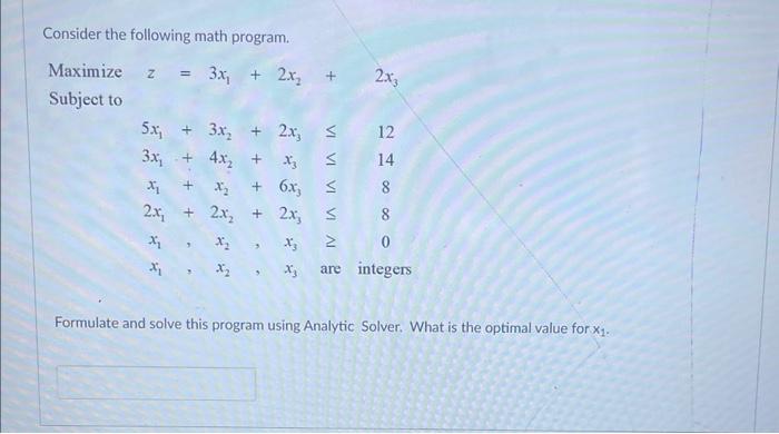 Solved Consider the following math program. Maximize | Chegg.com