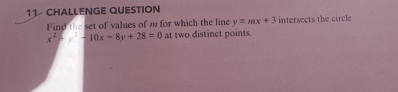 Solved 11 ﻿CHALLENGE QUESTIONFind the set of values of m | Chegg.com