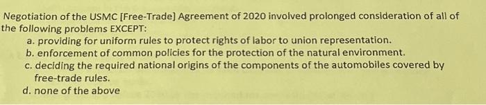 Solved Negotiation of the USMC [Free-Trade] Agreement of | Chegg.com