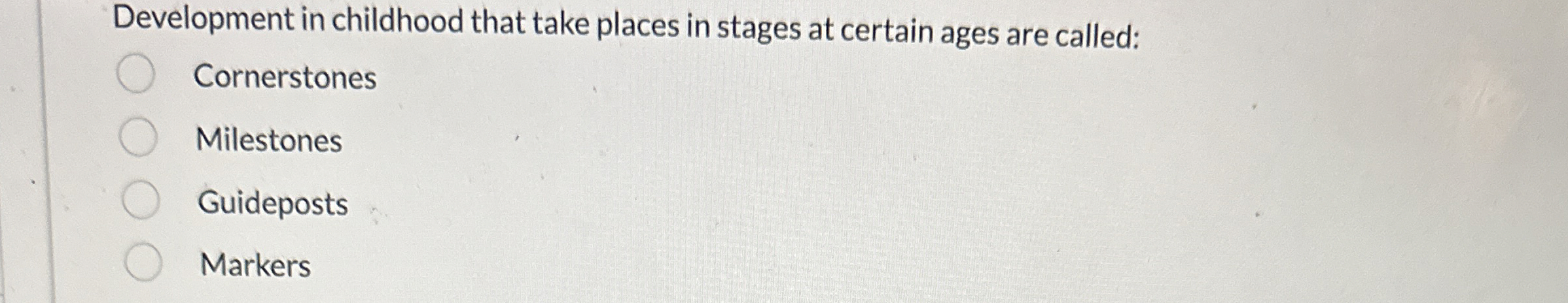 Solved Development in childhood that take places in stages | Chegg.com