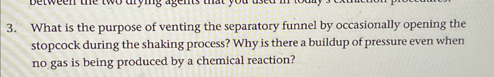 Solved What is the purpose of venting the separatory funnel | Chegg.com