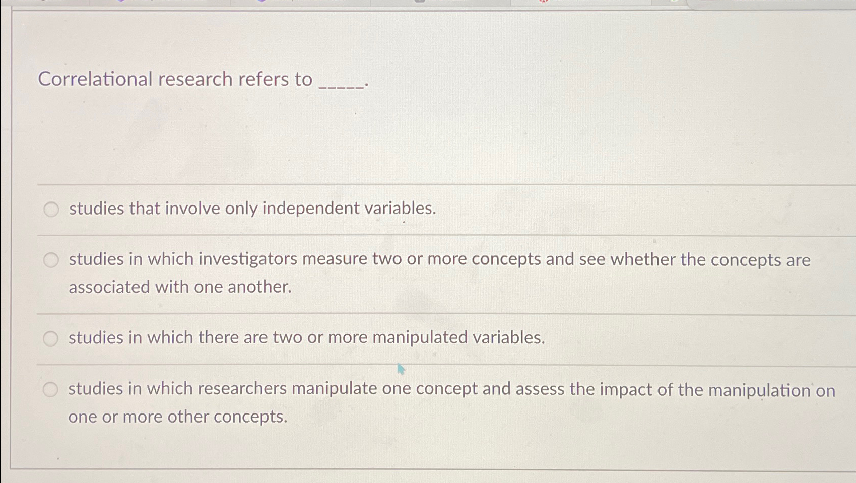 Solved Correlational research refers tostudies that involve | Chegg.com
