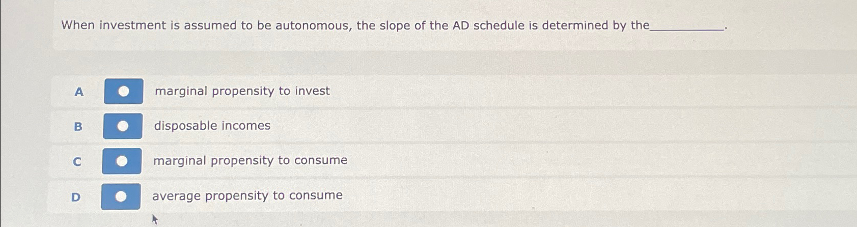 Solved When investment is assumed to be autonomous, the | Chegg.com