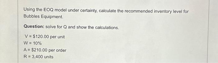 Solved Using the EOQ model under certainty, calculate the | Chegg.com