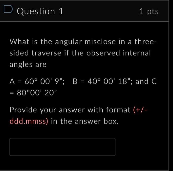 Solved What is the angular misclose in a threesided traverse | Chegg.com