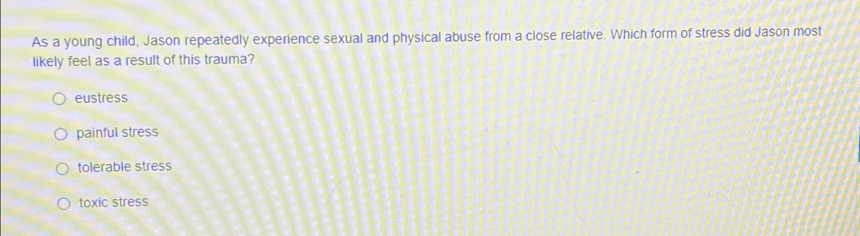 Solved As a young child, Jason repeatedly experience sexual | Chegg.com