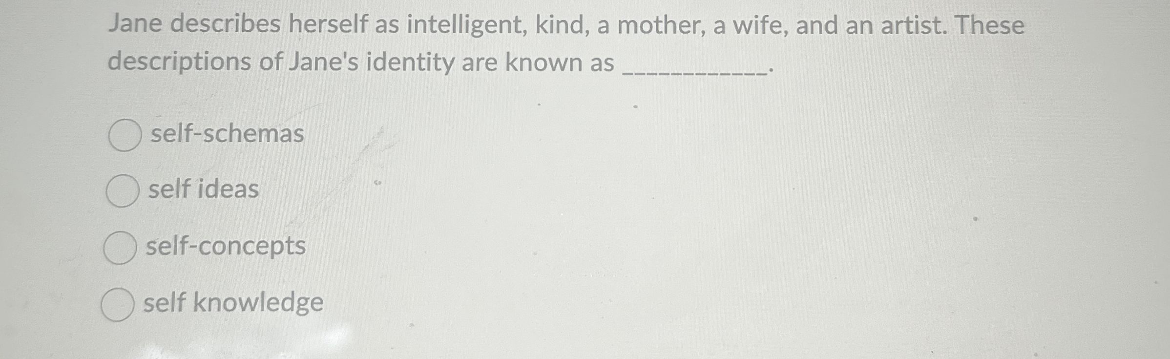 Solved Jane describes herself as intelligent, kind, a | Chegg.com